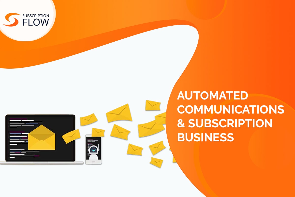 Subscription Management Platforms and Automated Communications Subscription Management Platforms and Automated Communications
