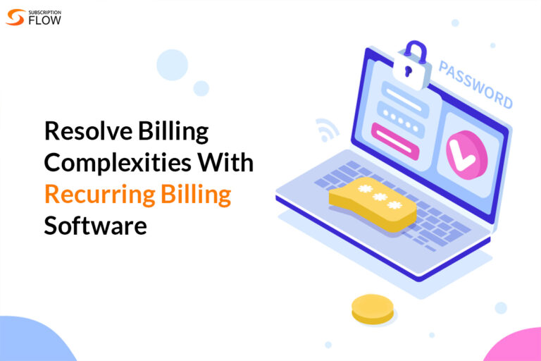 Uncomplicate the recurring billing process with a SaaS billing software Uncomplicate the recurring billing process with a SaaS billing software
