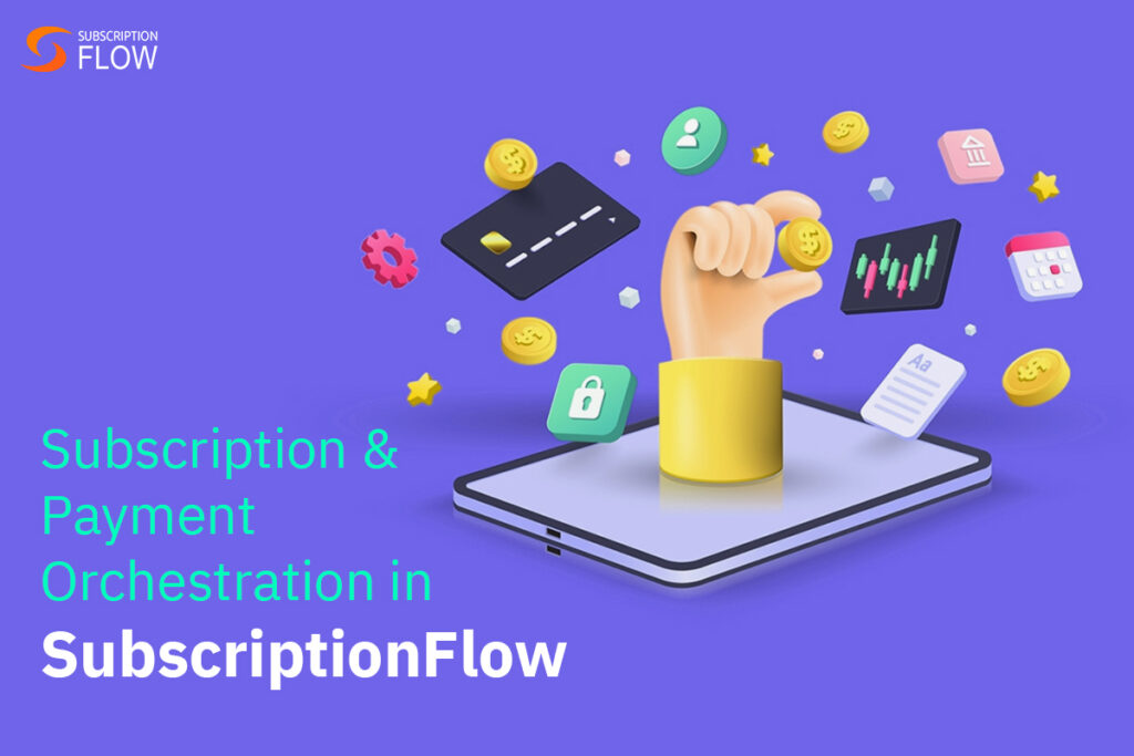 Subscription Management Archives - SubscriptionFlow