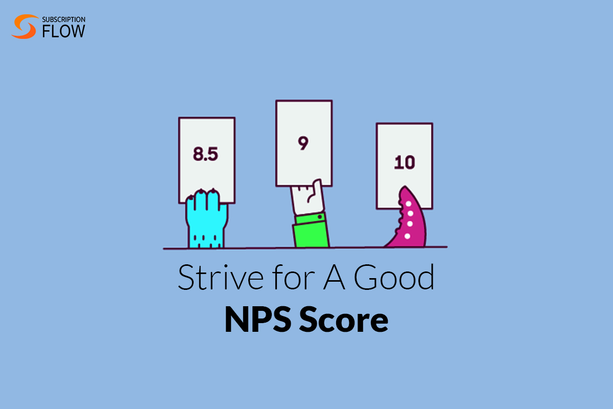 It Is High Time to Work to Attain a Good NPS Score