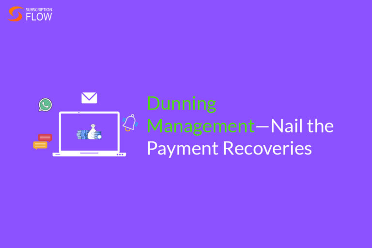 Achieve Your Dunning Benchmarks with SubscriptionFlow