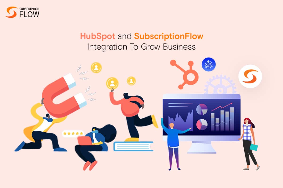 How do SubscriptionFlow and HubSpot Integration Works