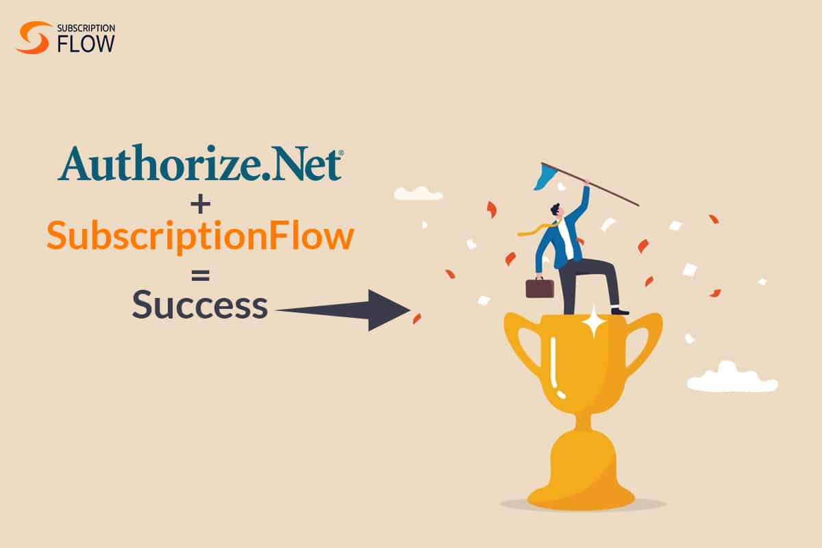 Optimized Integration: SubscriptionFlow & Authorize.Net