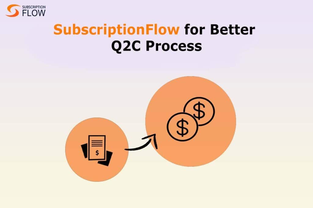 SubscriptionFlow for Quote to Cash - SubscriptionFlow