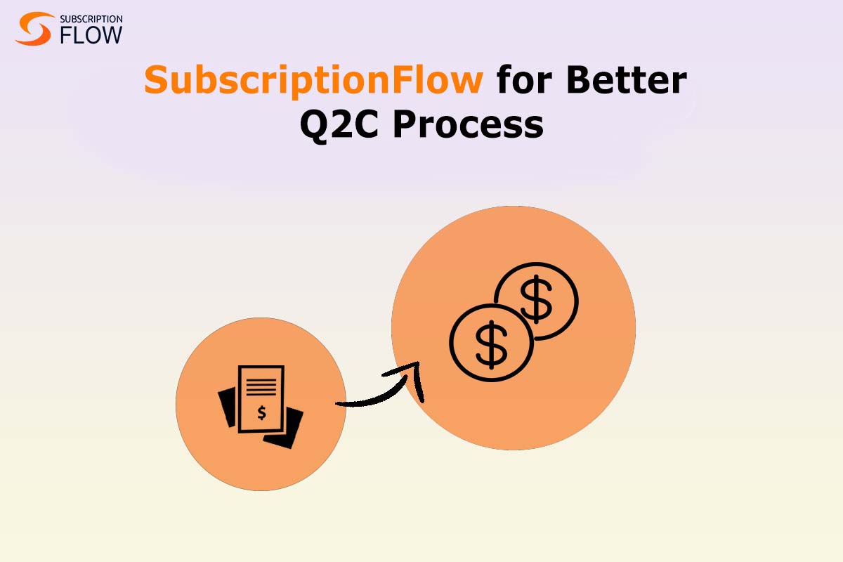 SubscriptionFlow for Quote to Cash - SubscriptionFlow