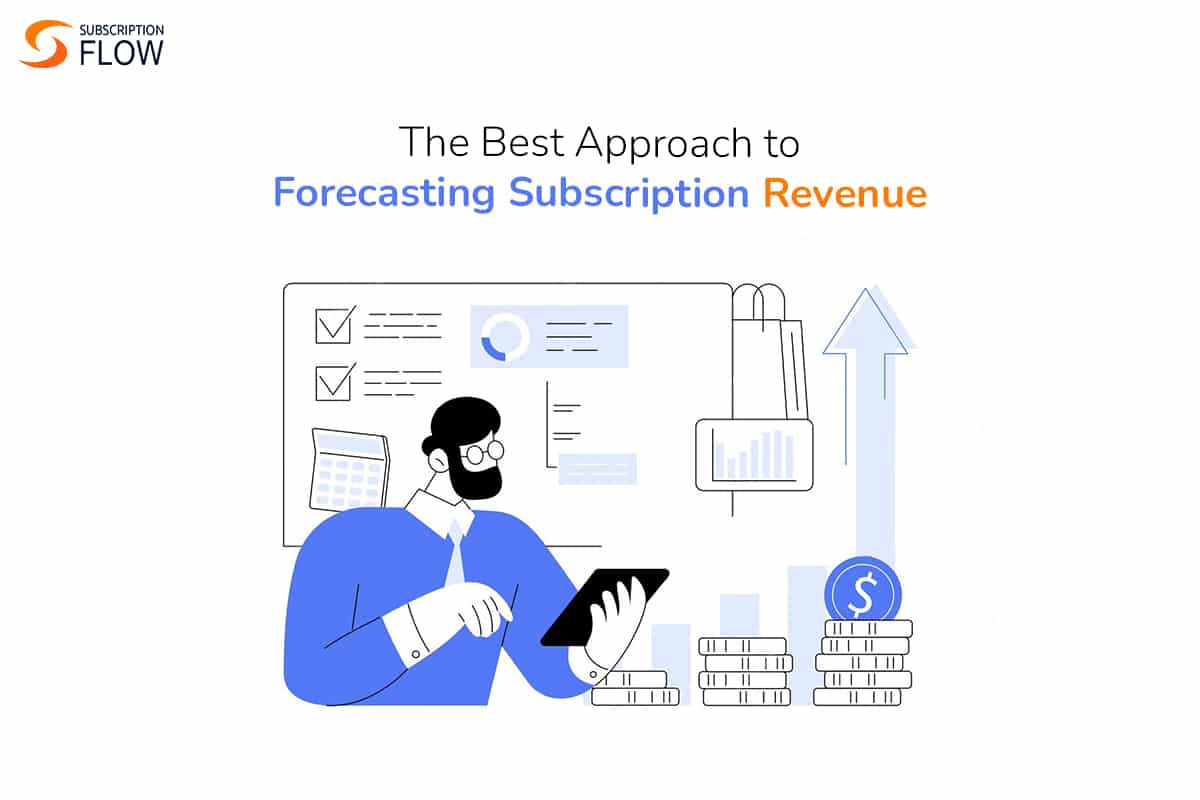 The Best Approach to Forecasting Subscription Revenue
