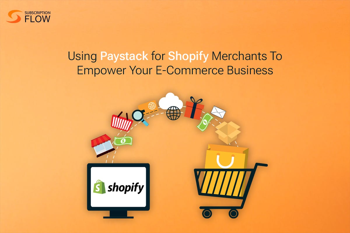 Using Paystack for Shopify Merchants