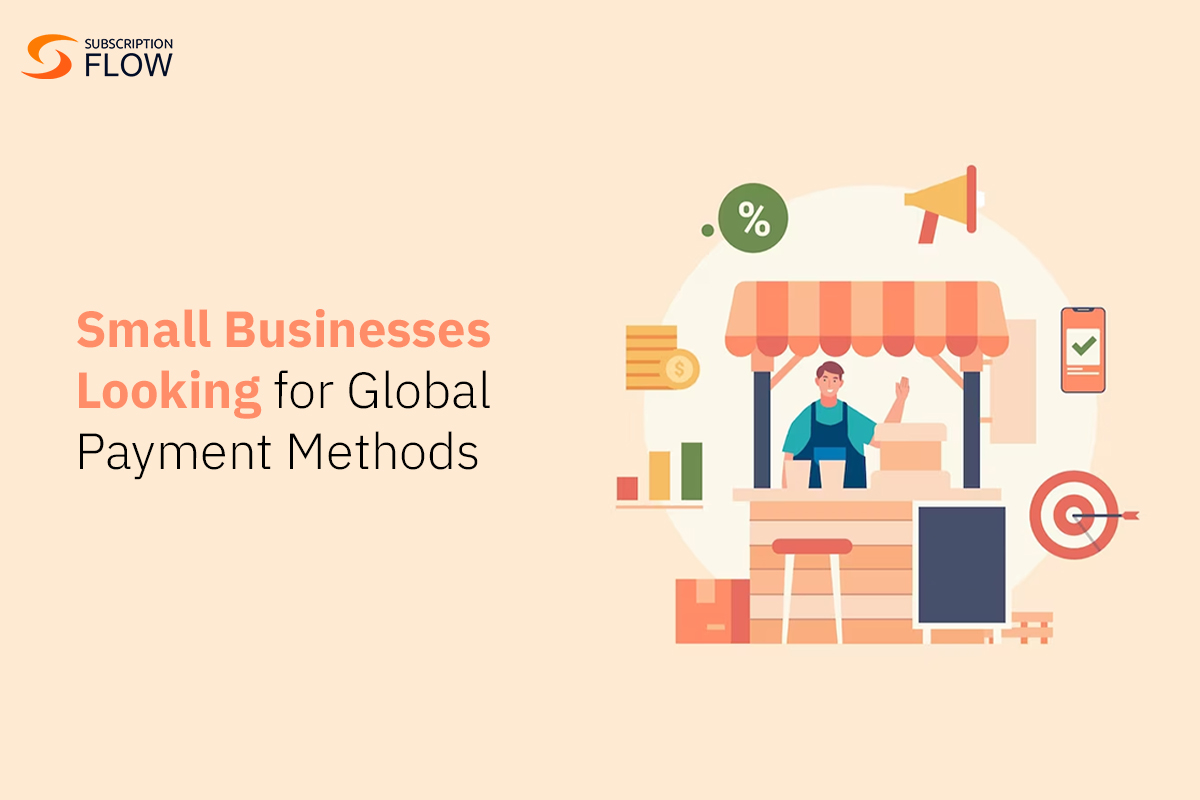 Global Payment Methods for SMEs in 2024: An All-Inclusive Guide