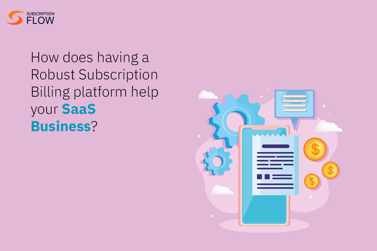 Transforming B2B enterprise SaaS billing with SubscriptionFlow