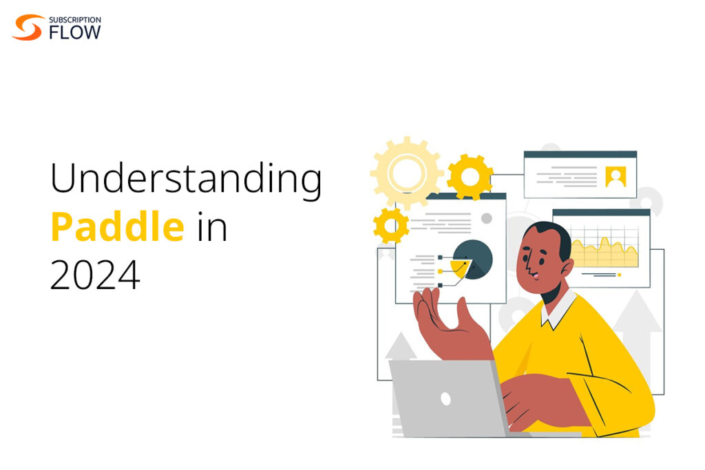 Paddle vs Chargebee vs SubscriptionFlow in 2025
