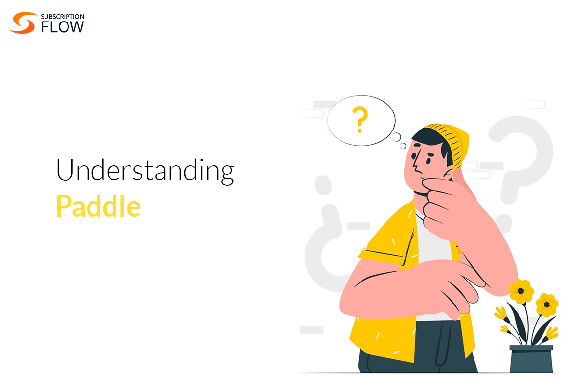 Paddle vs Stripe vs SubscriptionFlow: Best Billing Software in 2025