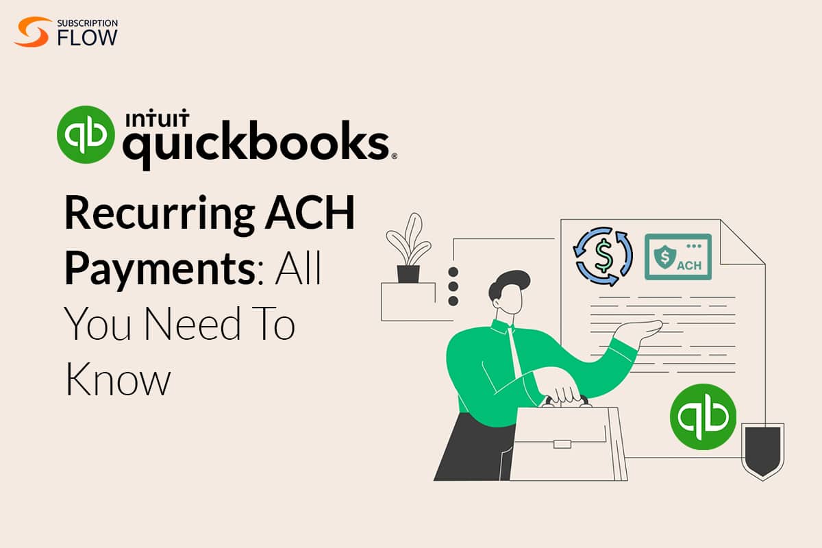 Quickbooks Recurring ACH Payments: All You Need To Know