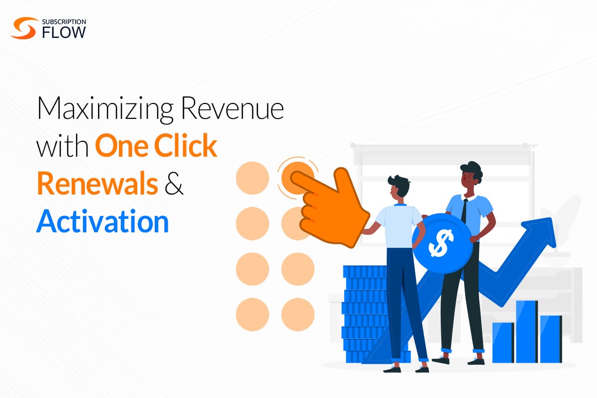 The Ultimate Guide to One Click Renewals & Activation