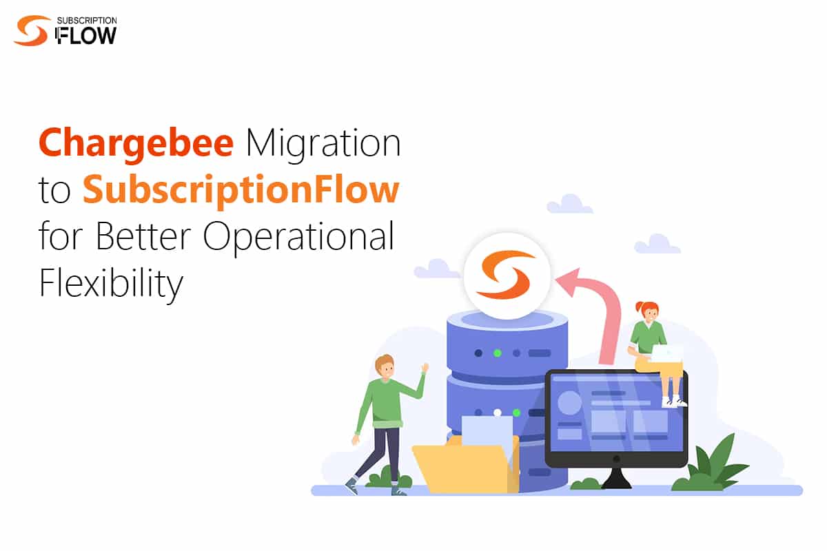 How to Ace Chargebee Migration
