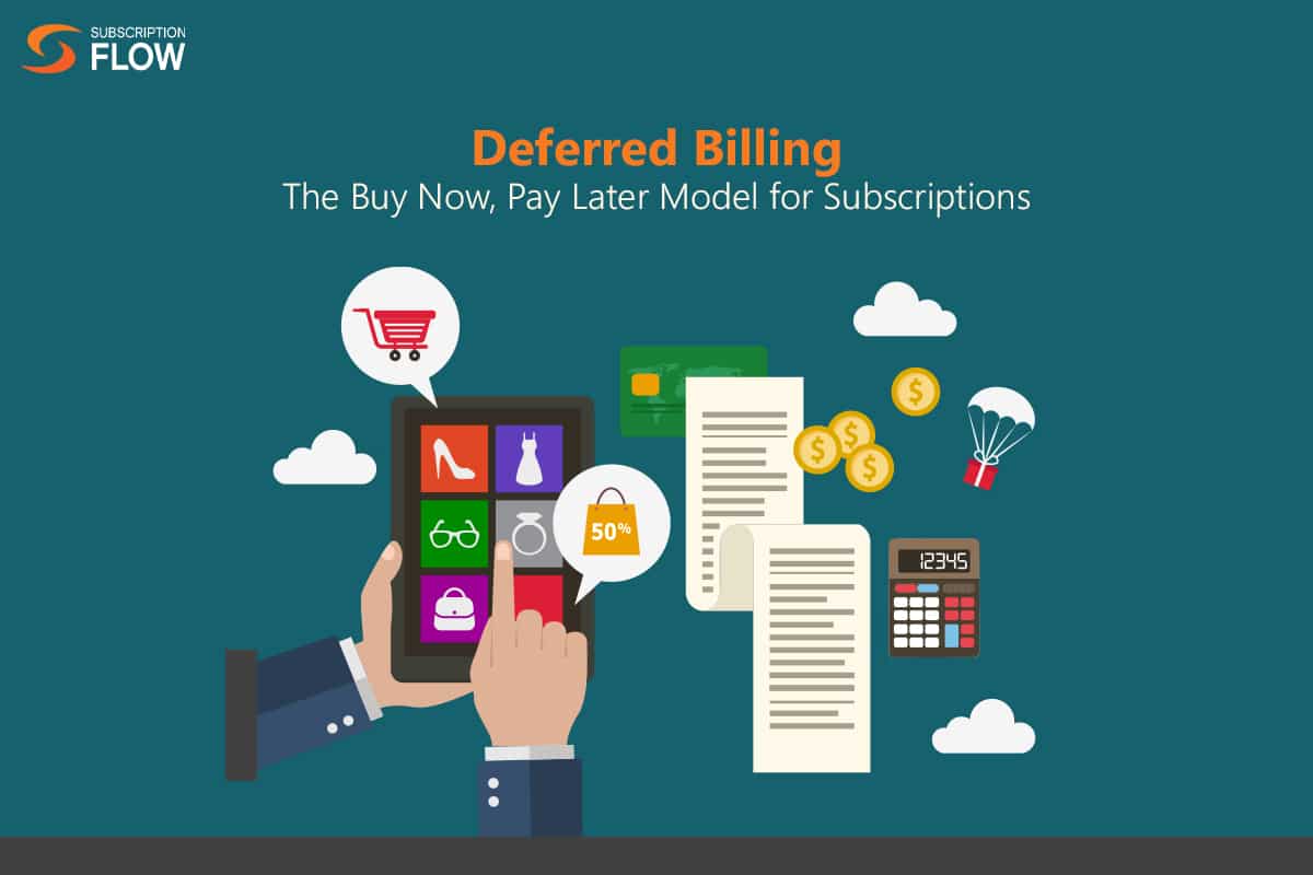 Deferred Billing for Subscription Payments
