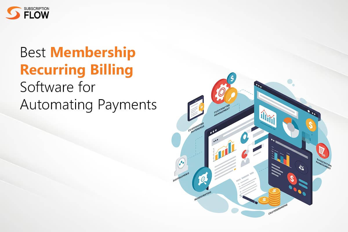 Membership Recurring Billing Software for Automating Payments